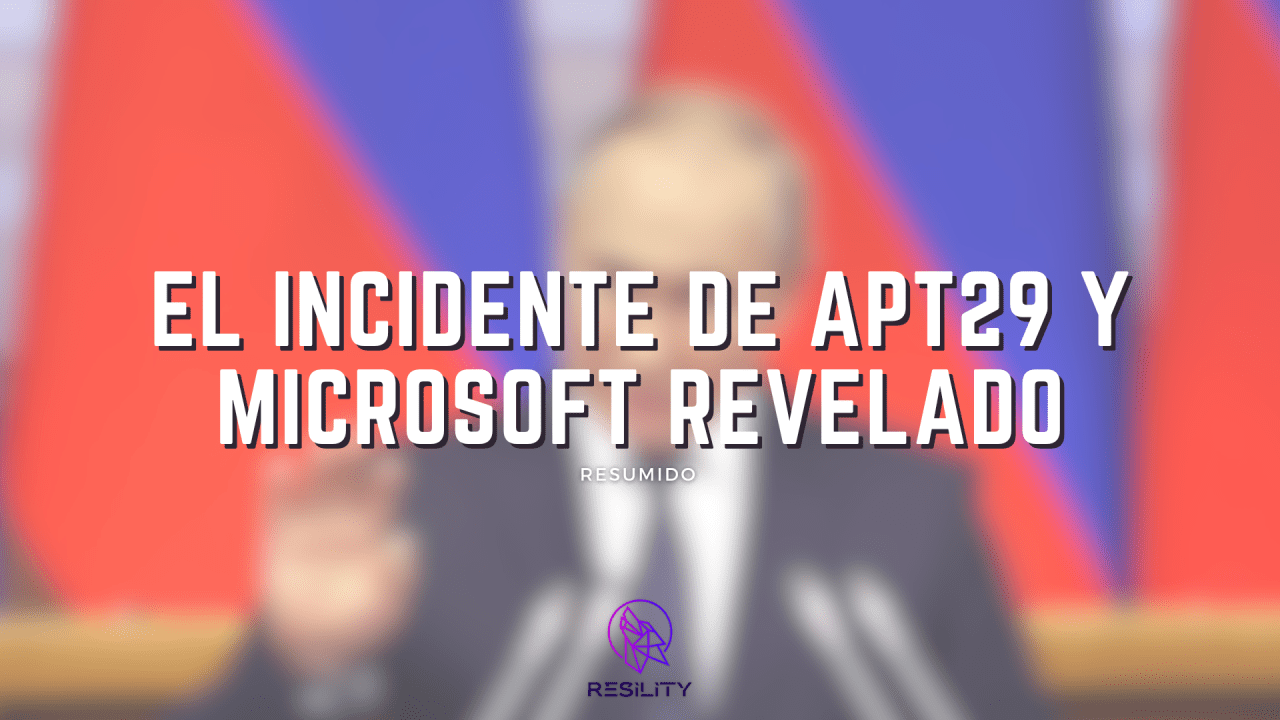 Microsoft revela cómo el Grupo Ruso, APT29, violaron sus cuentas de ...